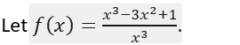 Solved Let f(x)=x3-3x2+1x3. ﻿ Find the domain and intercepts | Chegg.com