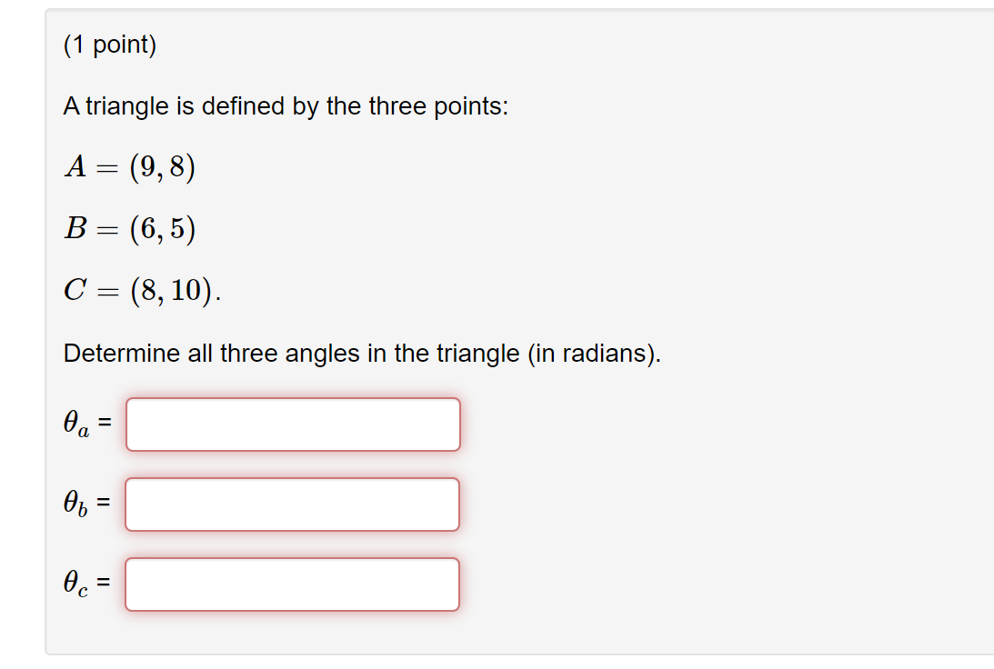 Solved (1 point) A triangle is defined by the three points: | Chegg.com