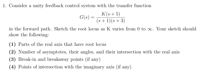 Solved 1. Consider a unity feedback control system with the | Chegg.com