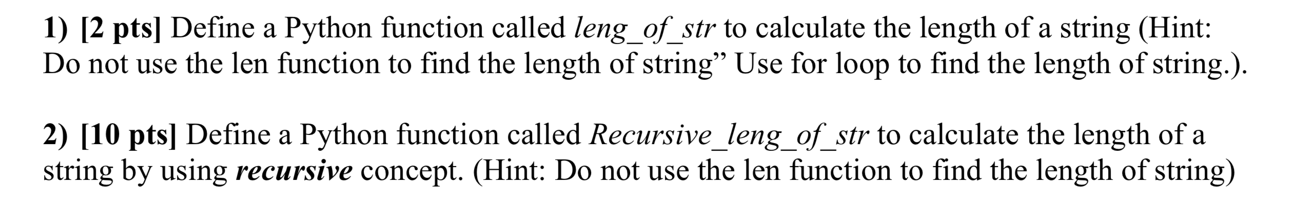 Solved 1) (2 pts) Define a Python function called leng of | Chegg.com
