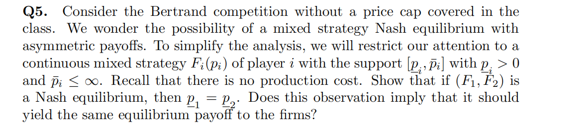 Solved Q5. Consider the Bertrand competition without a price | Chegg.com