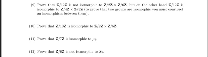 Solved (9) Prove that Z/12Z is not isomorphic to Z/ZZ x | Chegg.com