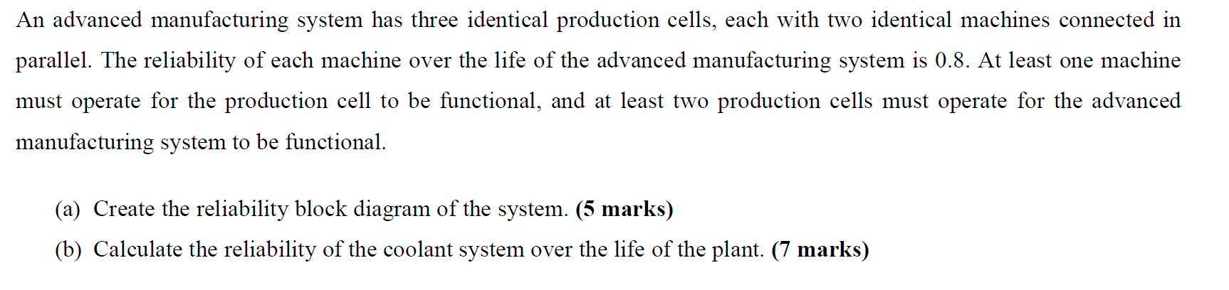 Solved An advanced manufacturing system has three identical | Chegg.com