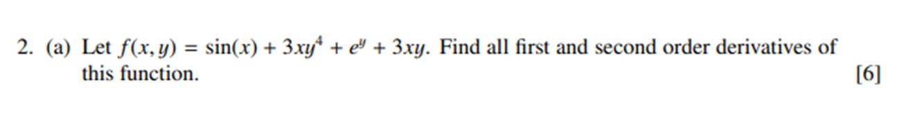 Solved 2. (a) Let f(x, y) = sin(x) + 3xy* + 4 + 3xy. Find | Chegg.com