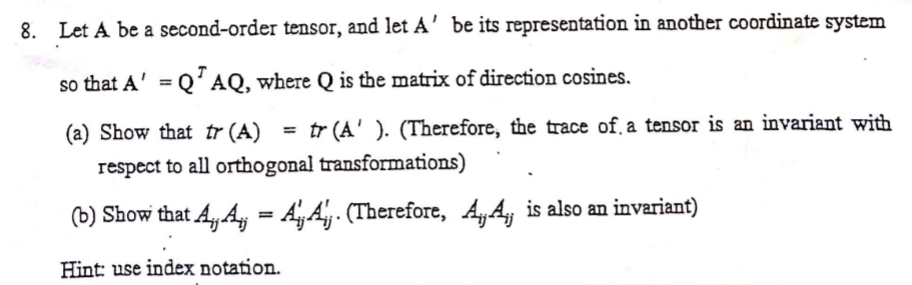 Solved 8. Let A be a second-order tensor, and let A' be its | Chegg.com