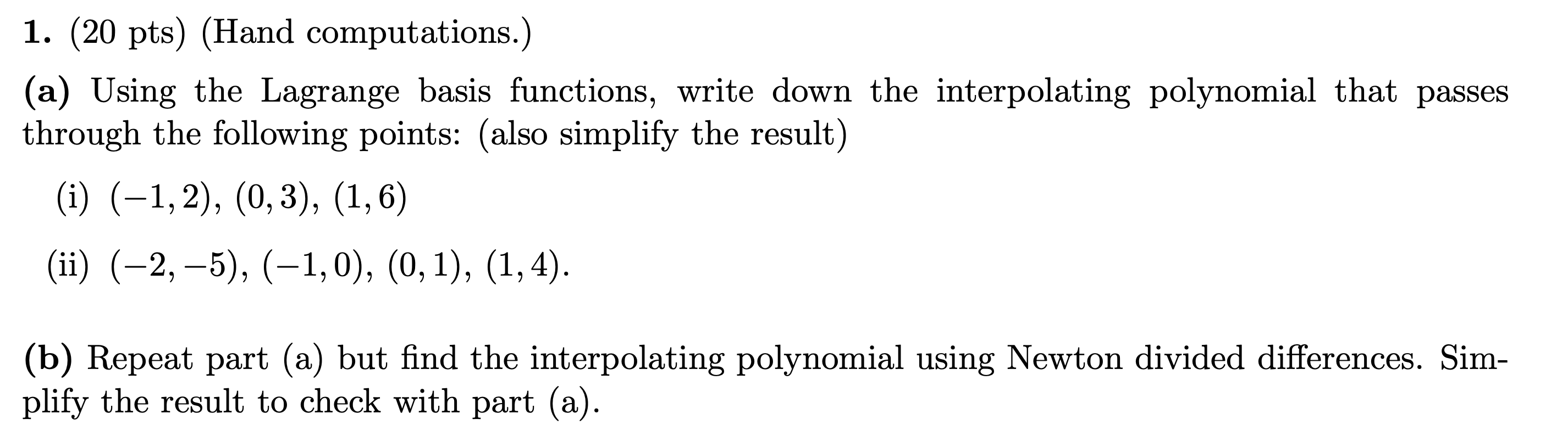 Solved 1. (20 pts) (Hand computations.) (a) Using the | Chegg.com