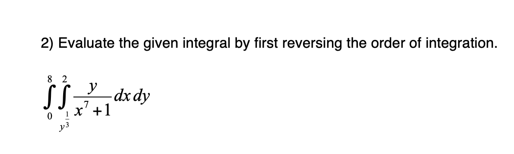 Solved - Evaluate the integral by first converting | Chegg.com