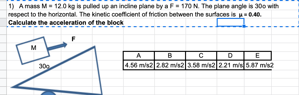 Solved 1) A mass M = 12.0 kg is pulled up an incline plane | Chegg.com