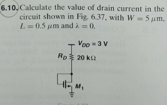Solved 510. Calculate the value of drain current in the | Chegg.com
