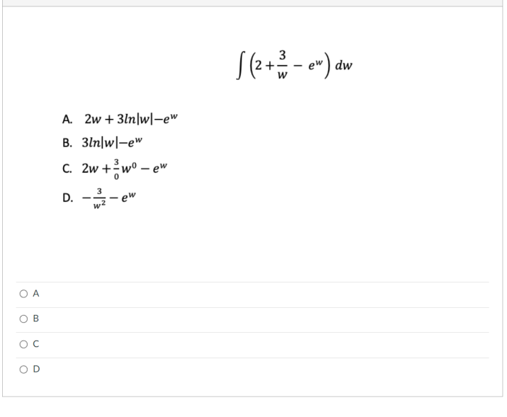 Solved ∫(2+w3−ew)dw2w+3ln∣w∣−ew3ln∣w∣−ew2w+03w0−ew−w23−ew | Chegg.com
