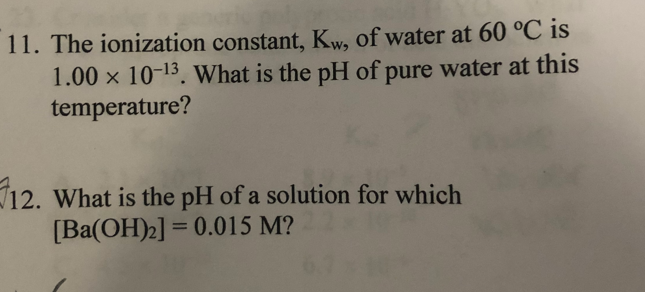 Solved 11. The ionization constant, Kw, of water at 60 °C is | Chegg.com
