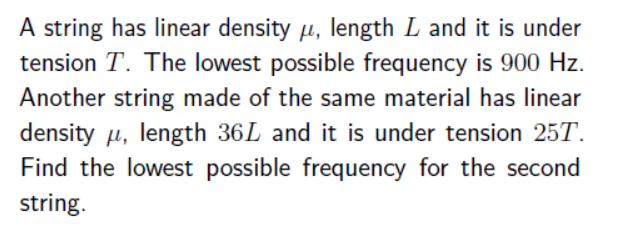 Solved A string has linear density u, length L and it is | Chegg.com