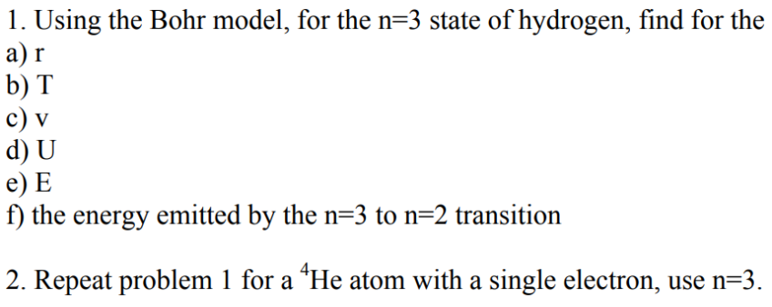 Solved 1. Using the Bohr model, for the n=3 state of | Chegg.com
