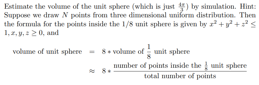 Solved Estimate the volume of the unit sphere (which is just | Chegg.com