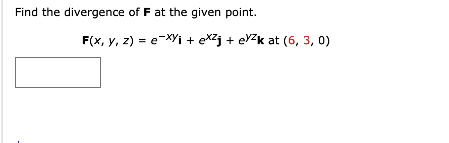 Solved Find the divergence of F at the given point. F(x, y, | Chegg.com