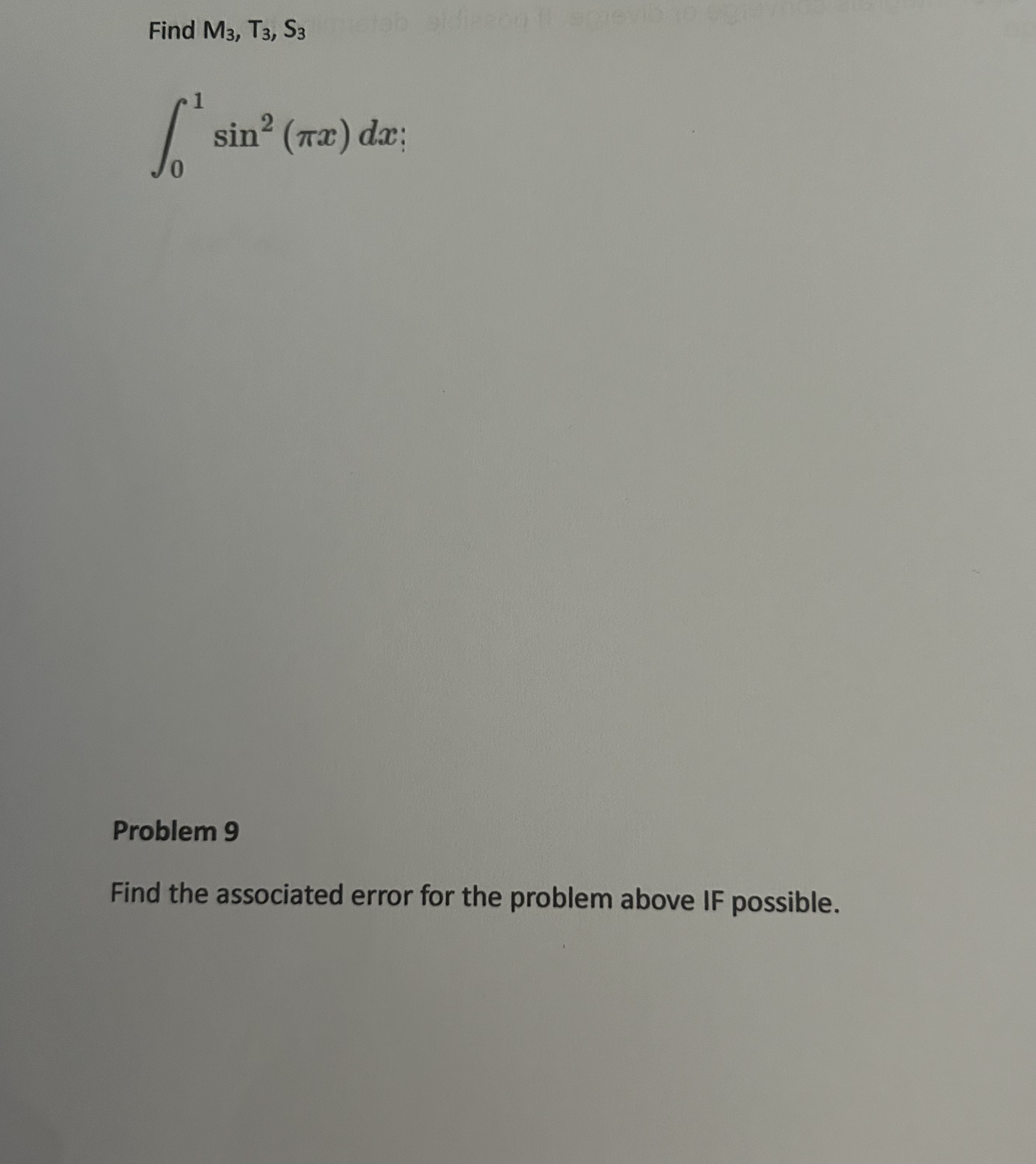 Solved Find M3,T3,S3∫01sin2(πx)dxFind the associated error | Chegg.com
