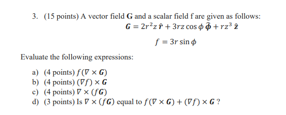 Solved 3. ( 15 points) A vector field G and a scalar field f | Chegg.com