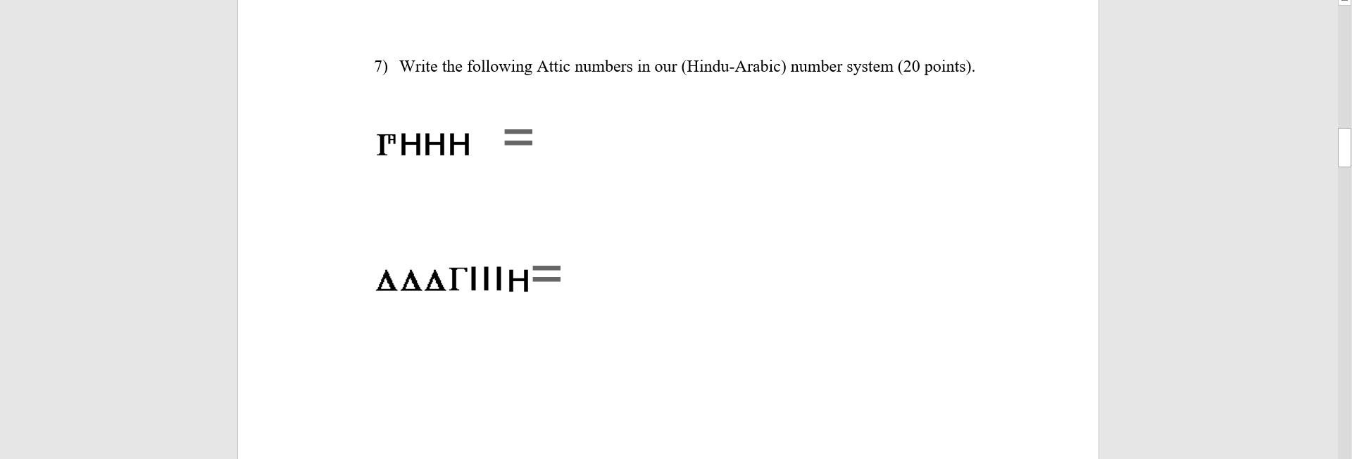 Solved 7) Write the following Attic numbers in our IHHH = | Chegg.com