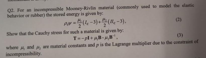 Q2. For an incompressible Mooney-Rivlin material | Chegg.com