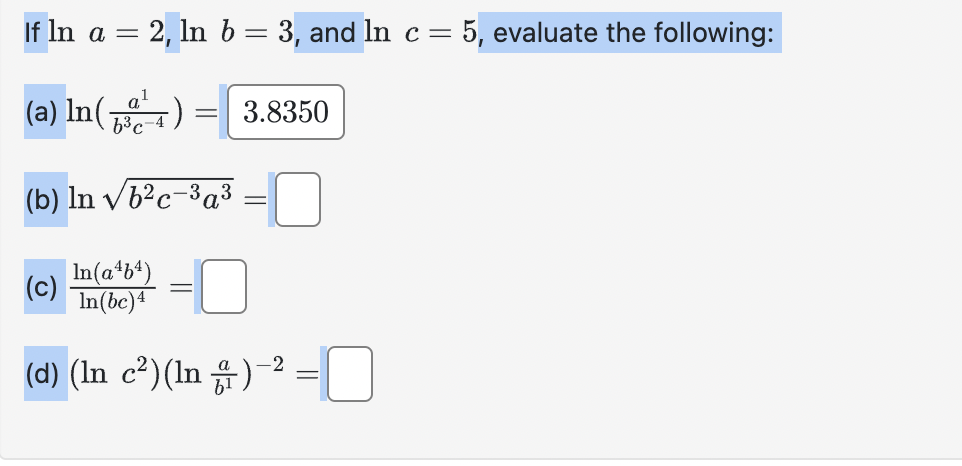 Solved If ln⁡ a=2, ln⁡ b=3, and ln⁡ c=5, evaluate the | Chegg.com