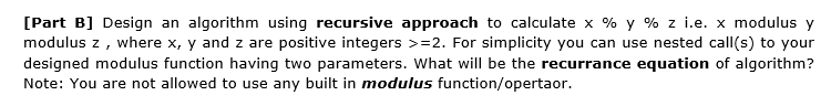 Solved [Part B] Design an algorithm using recursive approach | Chegg.com
