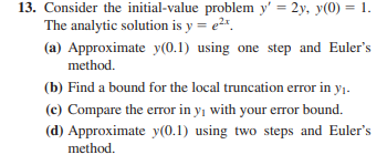 Solved 13. Consider the initial-value problem y′=2y,y(0)=1. | Chegg.com