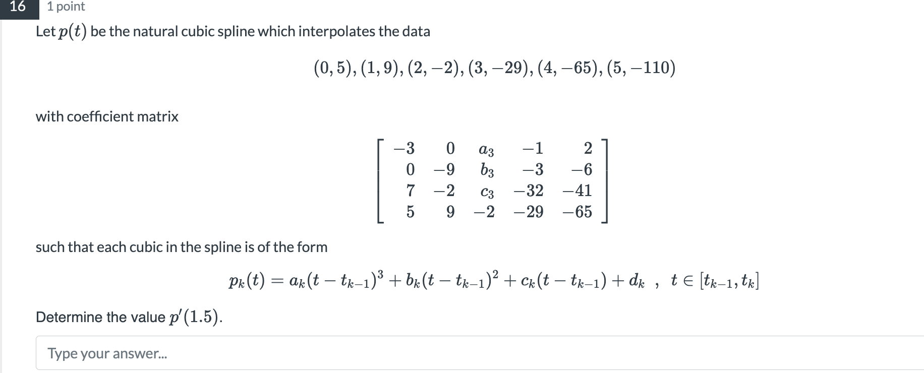 Solved 16 1 point Let p(t) be the natural cubic spline which | Chegg.com