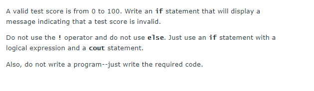Solved A valid test score is from 0 to 100. Write an if | Chegg.com