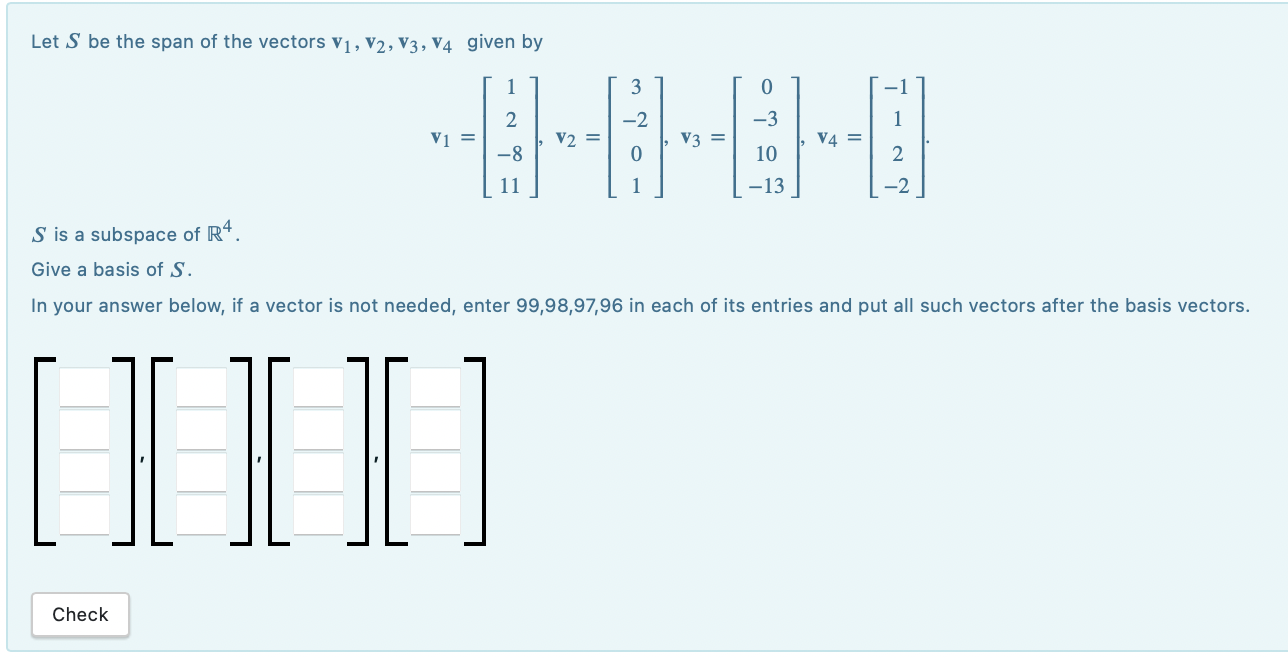 Solved Let S be the span of the vectors v1,v2,v3,v4 given by | Chegg.com