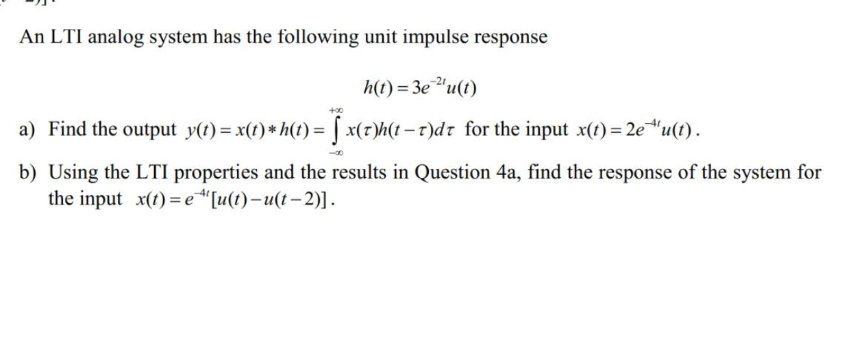 Solved An LTI analog system has the following unit impulse | Chegg.com