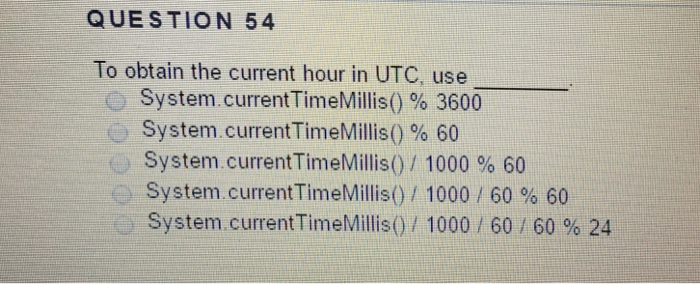 Solved QUESTION 54 To obtain the current hour in UTC, use C | Chegg.com