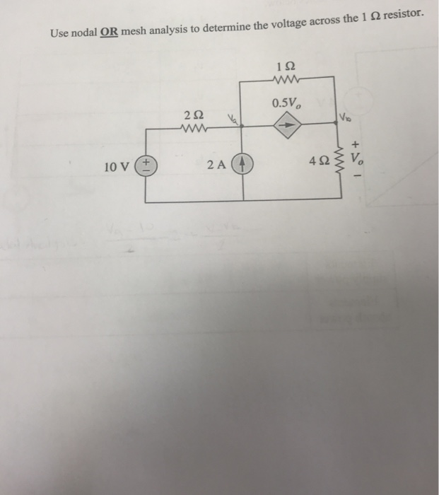 Solved Use nodal OR mesh analysis to determine the voltage | Chegg.com