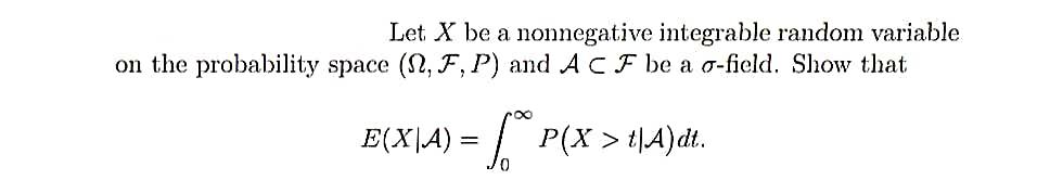 Solved Let X be a nonnegative integrable random variable on | Chegg.com