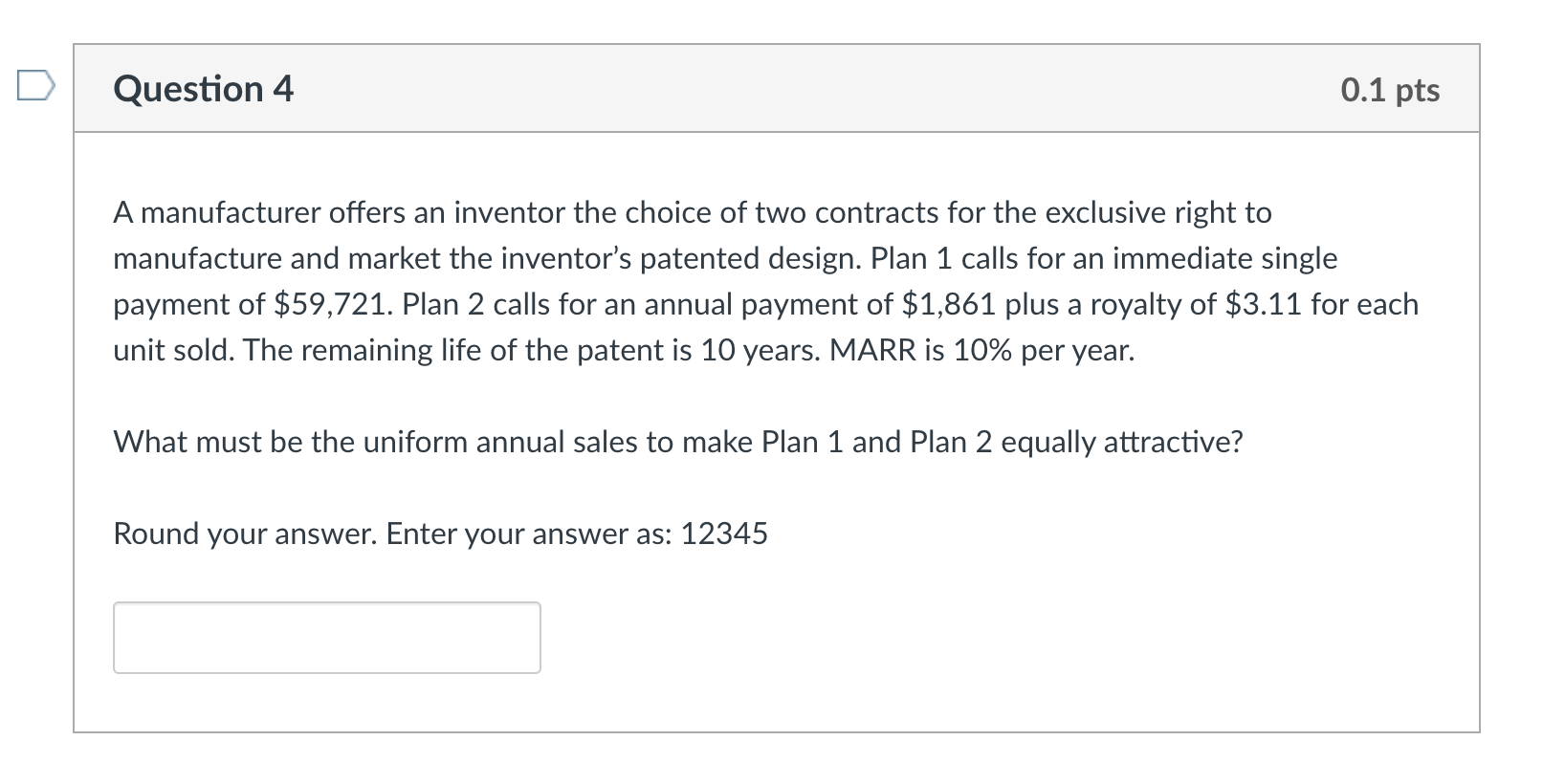 Solved Question 4 0.1 pts A manufacturer offers an inventor | Chegg.com