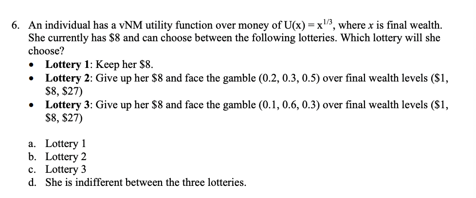 Solved 6. An individual has a vNM utility function over | Chegg.com