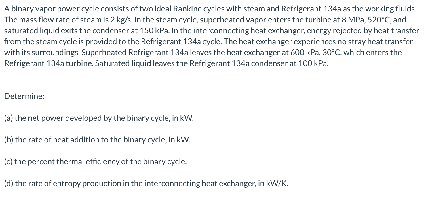 Solved A binary vapor power cycle consists of two ideal | Chegg.com