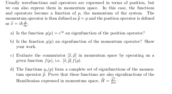 Solved Usually wavefunctions and operators are expressed in | Chegg.com
