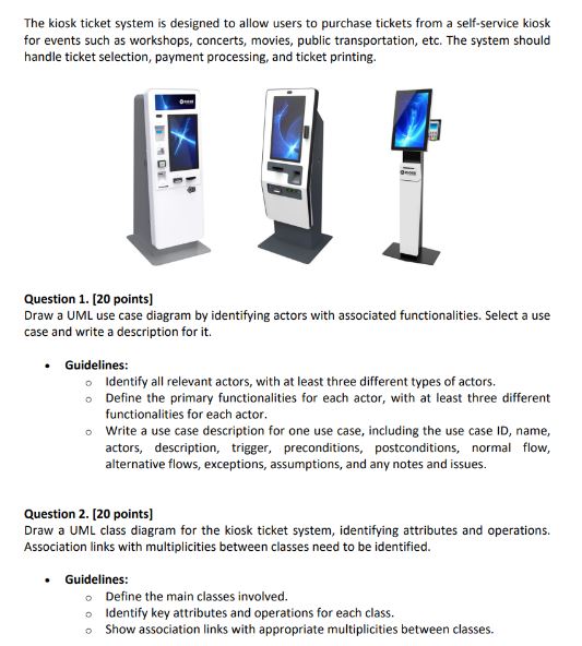 Solved The kiosk ticket system is designed to allow users to | Chegg.com