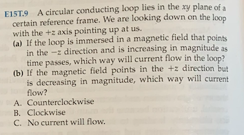 Solved E151.9 A circular conducting loop lies in the xy | Chegg.com