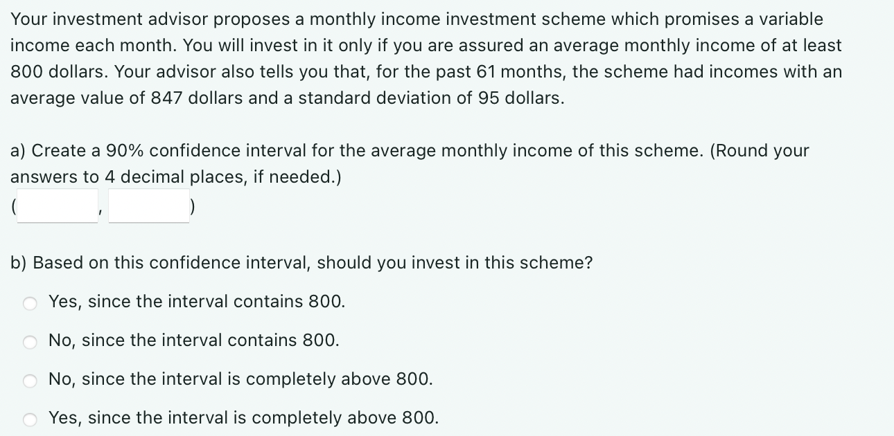 Solved Your investment advisor proposes a monthly income | Chegg.com