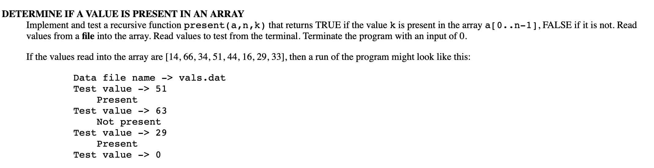 Solved DETERMINE IF A VALUE IS PRESENT IN AN ARRAY Implement | Chegg.com