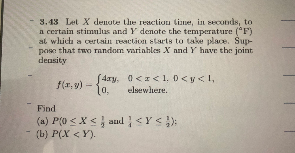 Solved 3.43 Let X denote the reaction time, in seconds, to a | Chegg.com