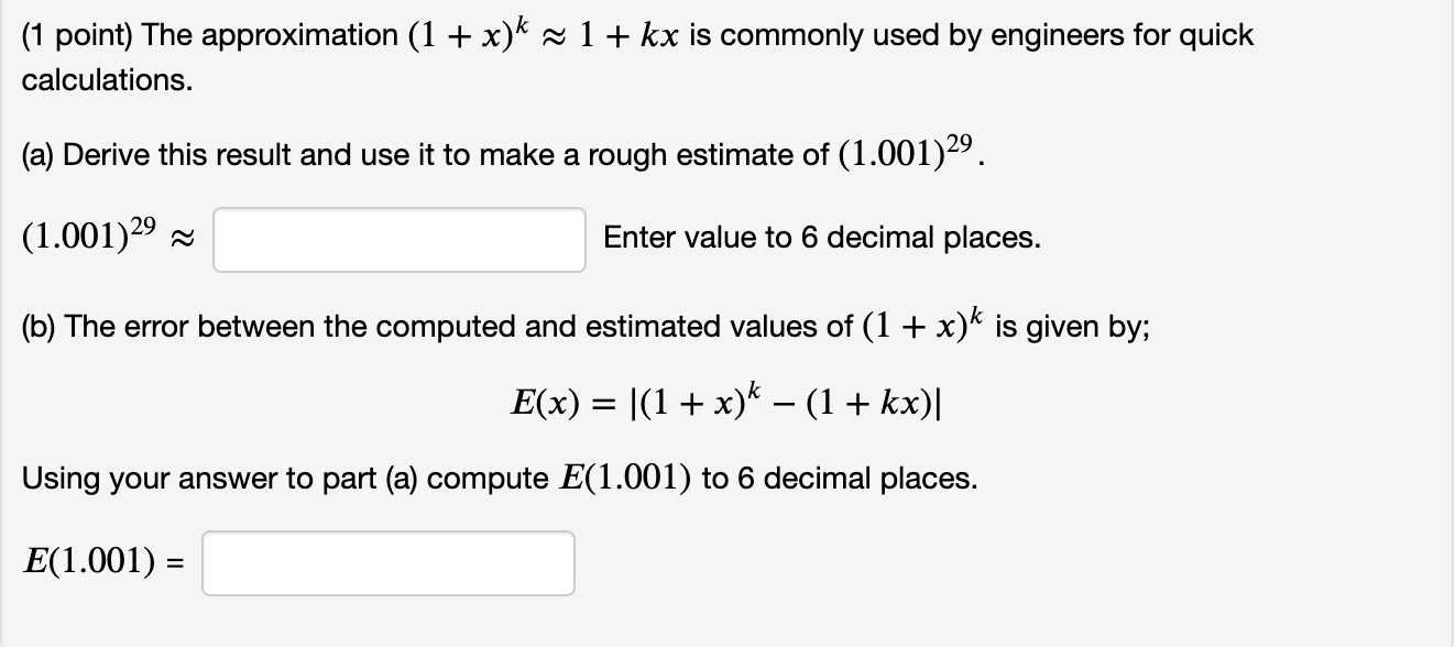 Solved 1 Point The Approximation 1 X ñ 1 Kx Is