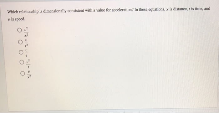 Solved Which relationship is dimensionally consistent with a | Chegg.com