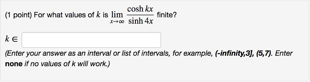 Solved cosh kx (1 point) For what values of k is lim C | Chegg.com