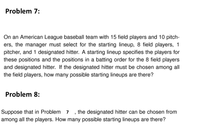 Solved Problem 7: On an American League baseball team with | Chegg.com