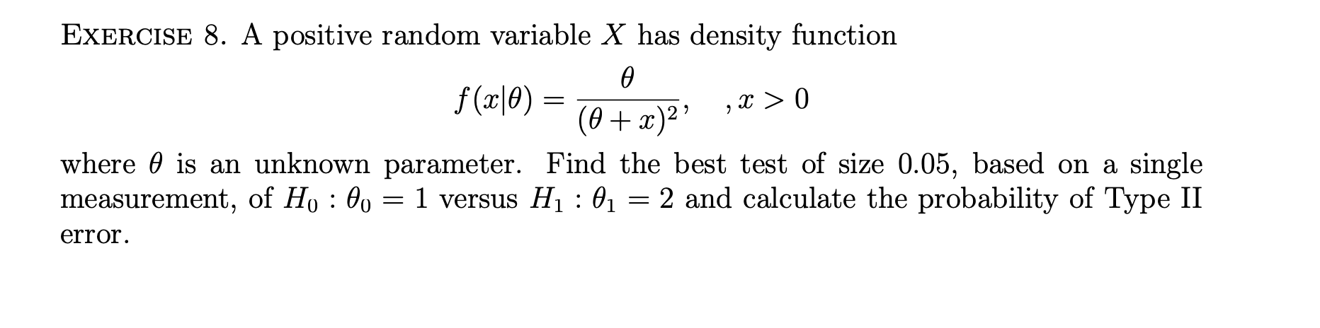 Solved EXERCISE 8. A positive random variable X has density | Chegg.com