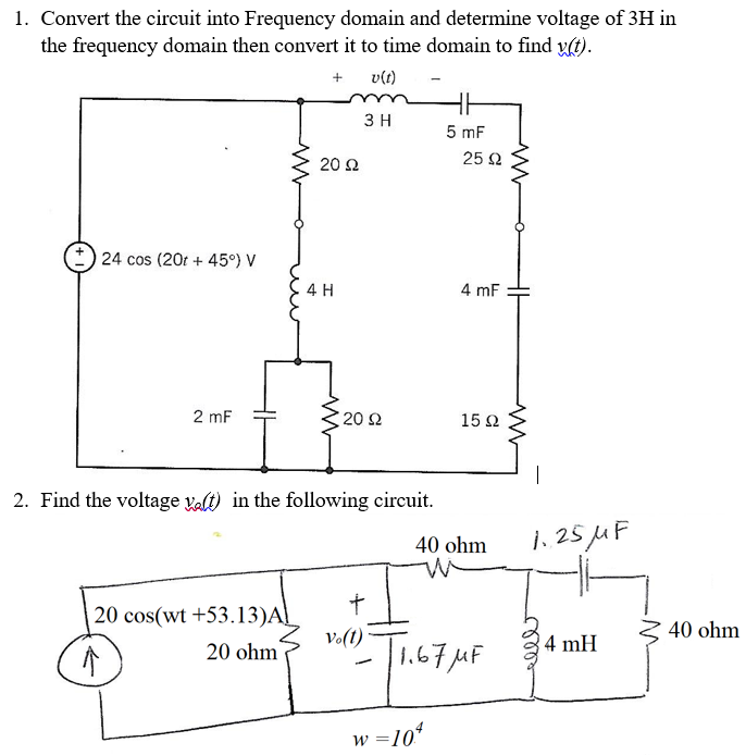 Solved 1. Convert the circuit into Frequency domain and | Chegg.com