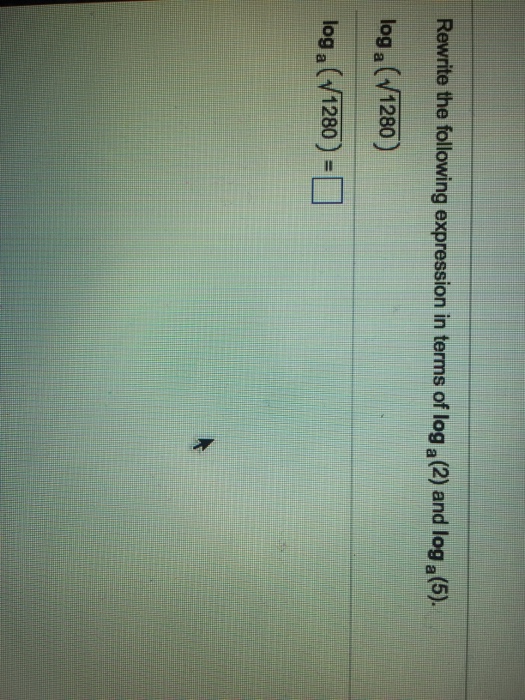 Solved Rewrite the following expression in terms of log a(2) | Chegg.com