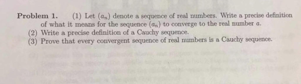 Solved Problem 1. (1) Let (an) denote a sequence of real | Chegg.com